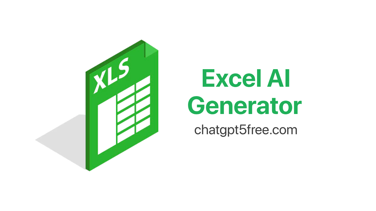 ChatGPT Excel AI Generator Free - ChatGPT 5 Free Unlimited Online